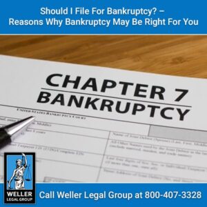 Should I File For Bankruptcy? – Reasons Why Bankruptcy May Be Right For You